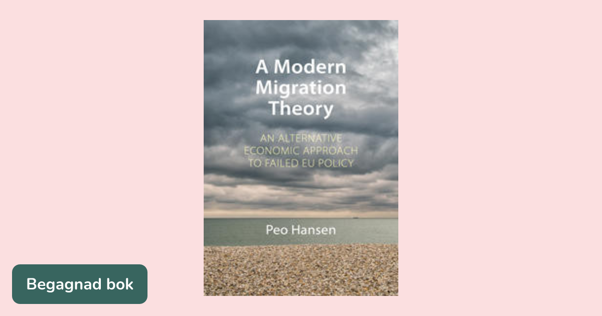 A modern migration theory : an alternative economic approach to failed ...