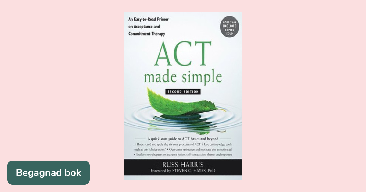 ACT made simple : an easy-to-read primer on acceptance and commitment therapy - ISBN ...