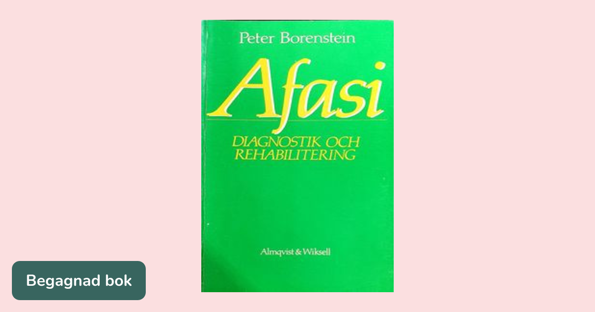 Afasi : diagnostik och rehabilitering - ISBN 9789120066950 | Studentapan