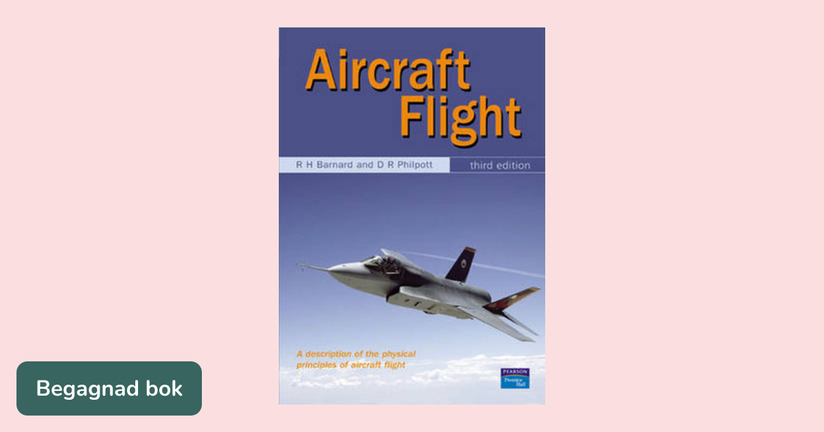 Aircraft flight : a description of the physical principles of aircraft ...