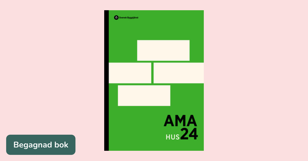 AMA Hus 24 : allmän material- och arbetsbeskrivning för ...