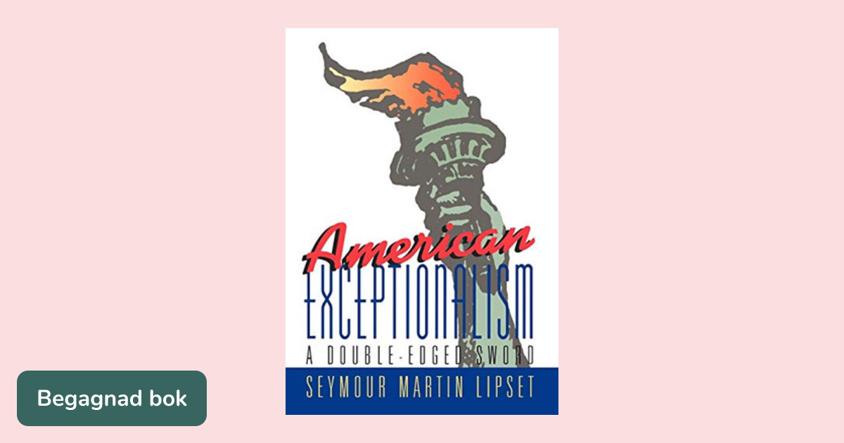 American exceptionalism : a double-edged sword - ISBN 9780393037258 ...