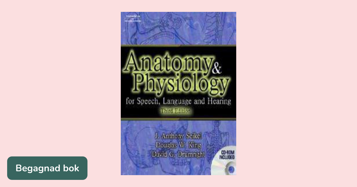 Anatomy & physiology for speech, language and hearing - ISBN ...