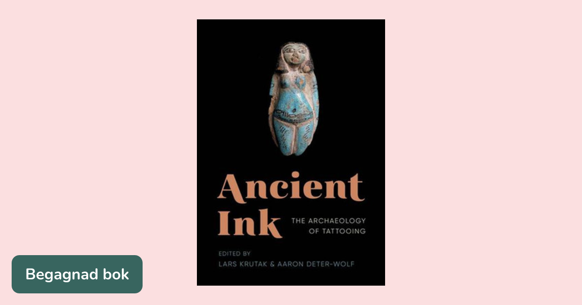 Ancient ink - the archaeology of tattooing - ISBN 9780295742830 ...