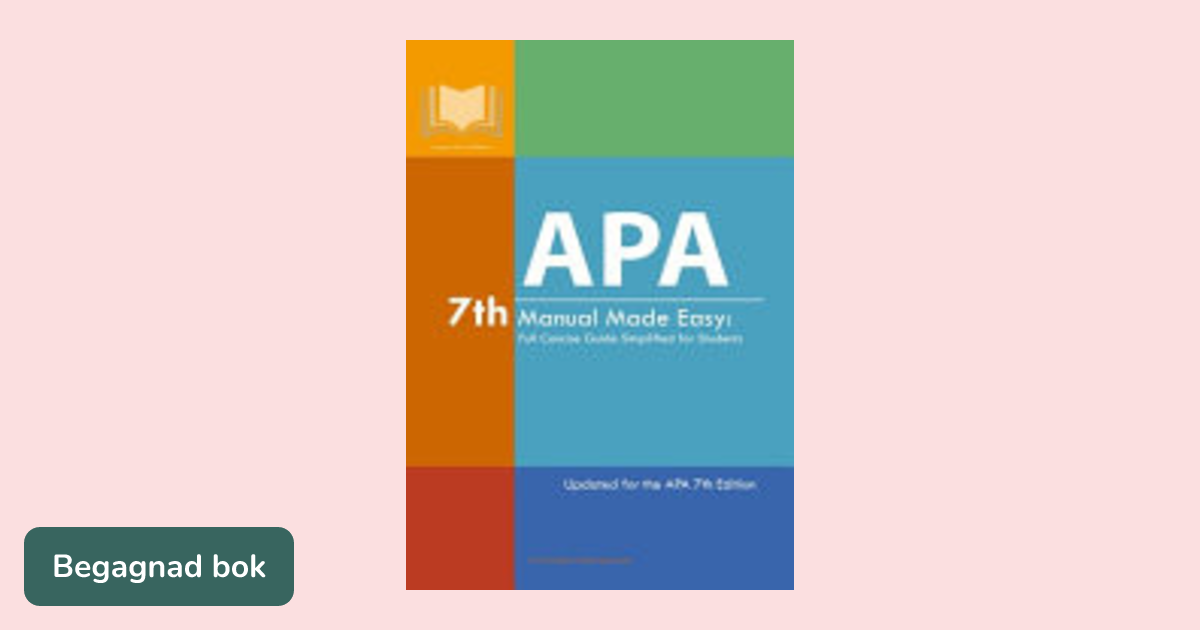 APA 7th Manual Made Easy: Full Concise Guide Simplified for Students ...