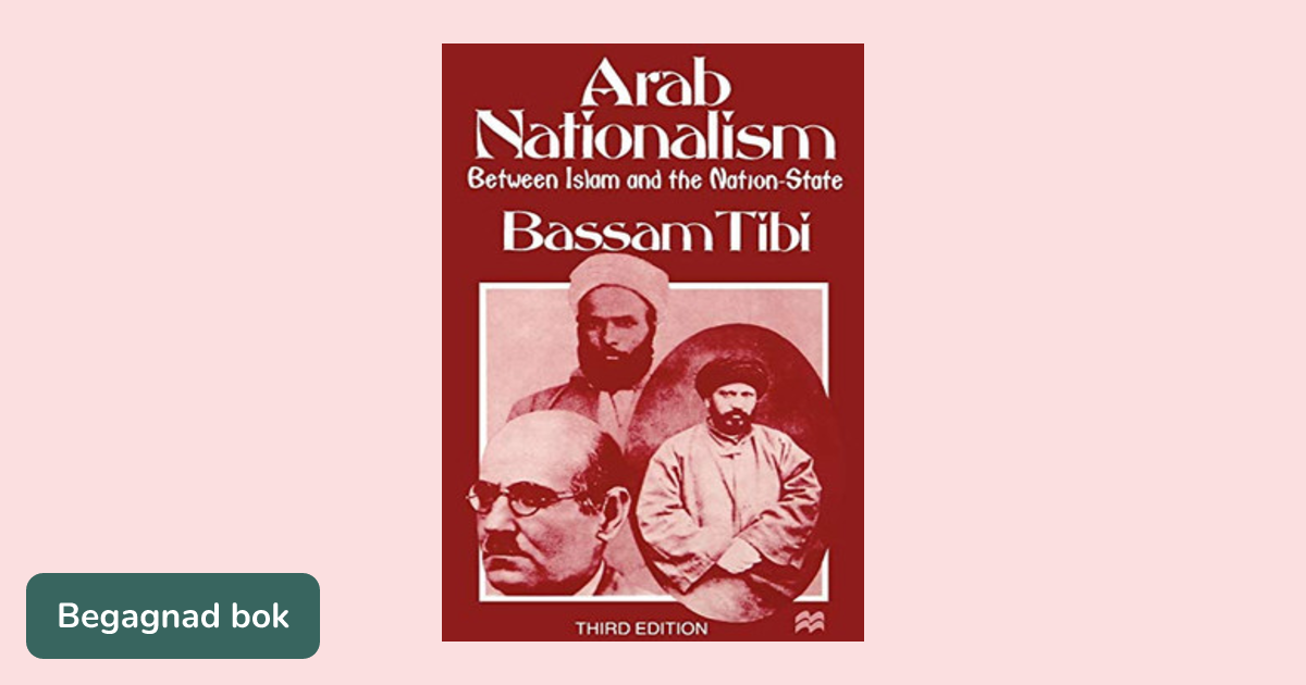 Arab nationalism : between Islam and the nation-state - ISBN ...