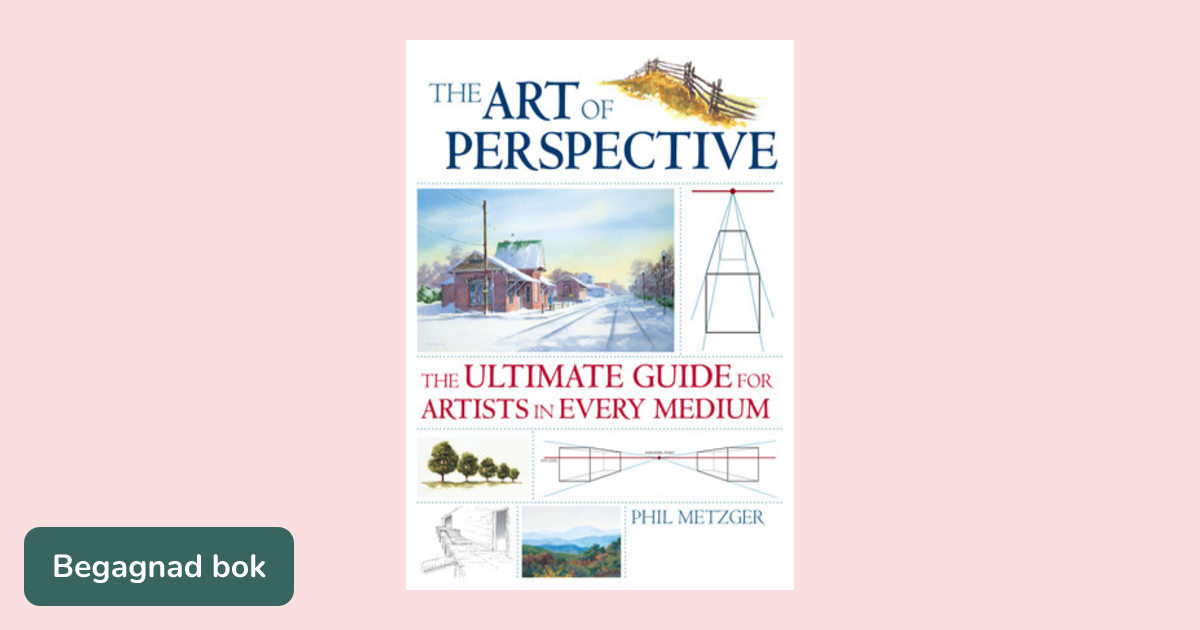 Art of perspective - the ultimate guide for artists in every medium ...