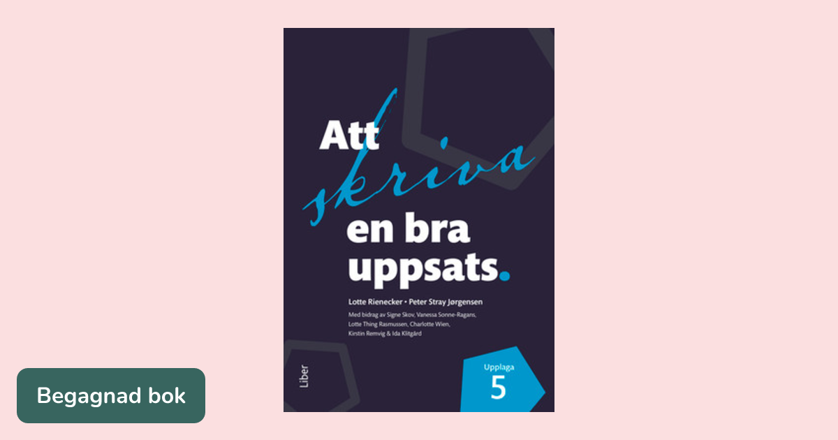 Att skriva en bra uppsats - Upplaga 5 | Studentapan