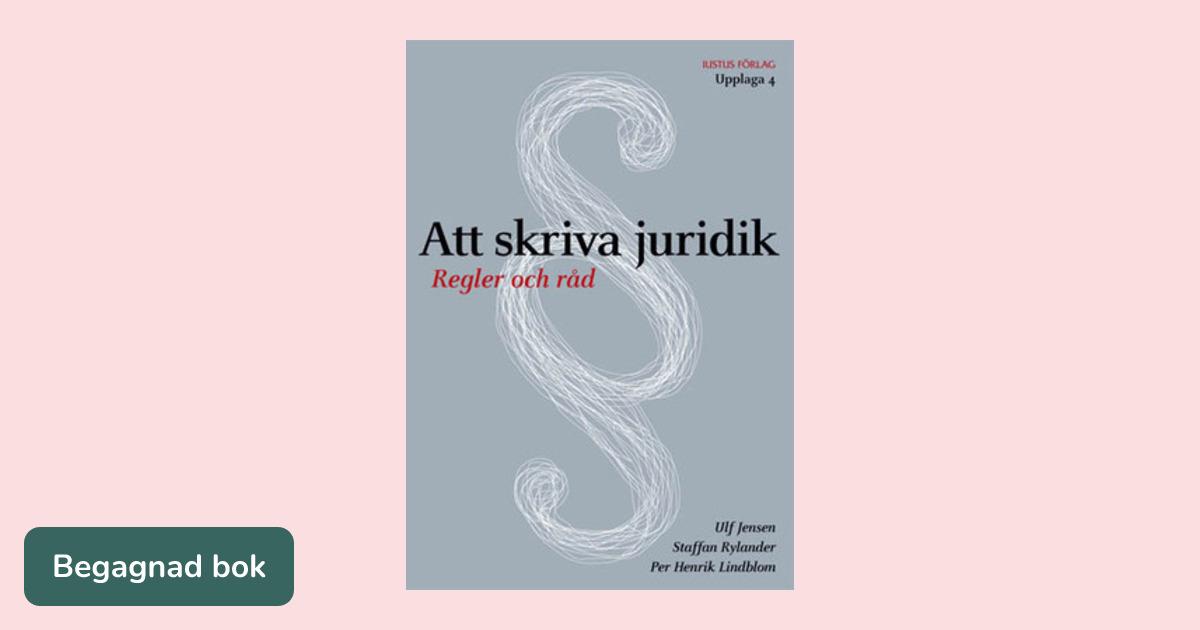 Att skriva juridik : regler och råd - Upplaga 4 | Studentapan