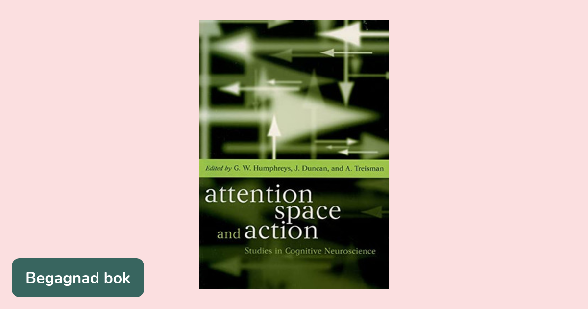 Attention, space, and action : studies in cognitive neuroscience - ISBN ...