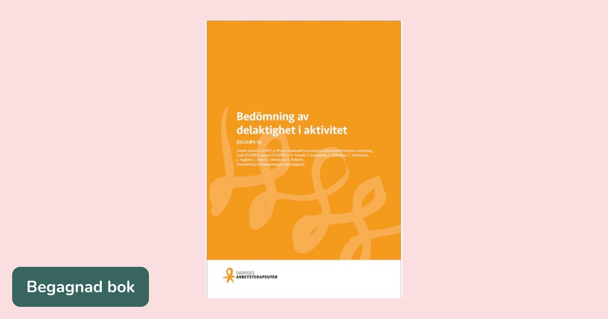 Bedömning av delaktighet i aktivitet: (OCAIRS-S) : svensk version 2.2 ...