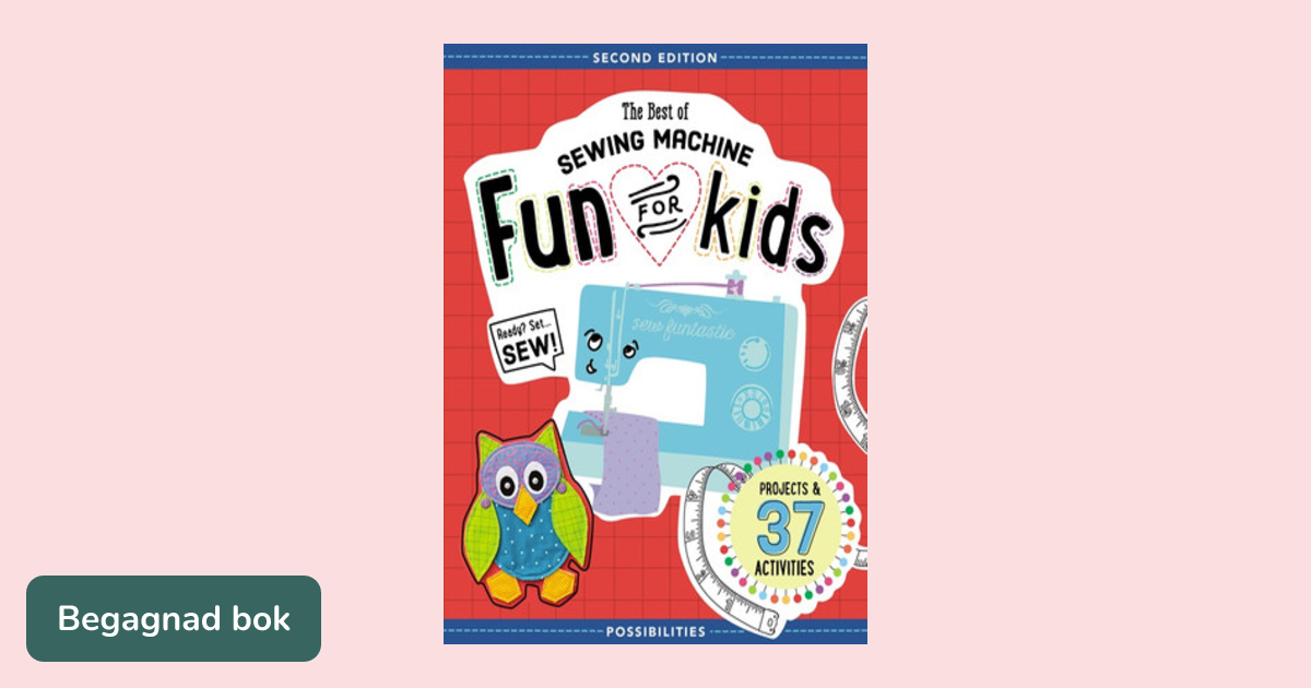 Best of sewing machine fun for kids - projects & 37 activities - ISBN ...