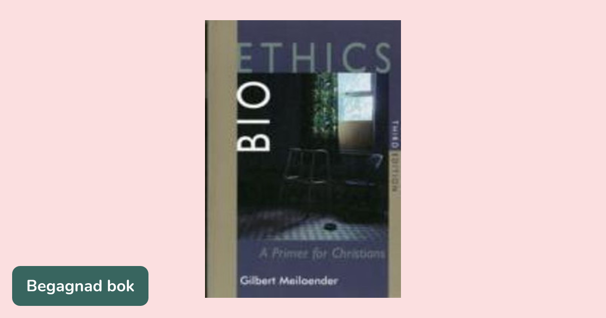 Bioethics : a primer for Christians - ISBN 9780802867704 | Studentapan