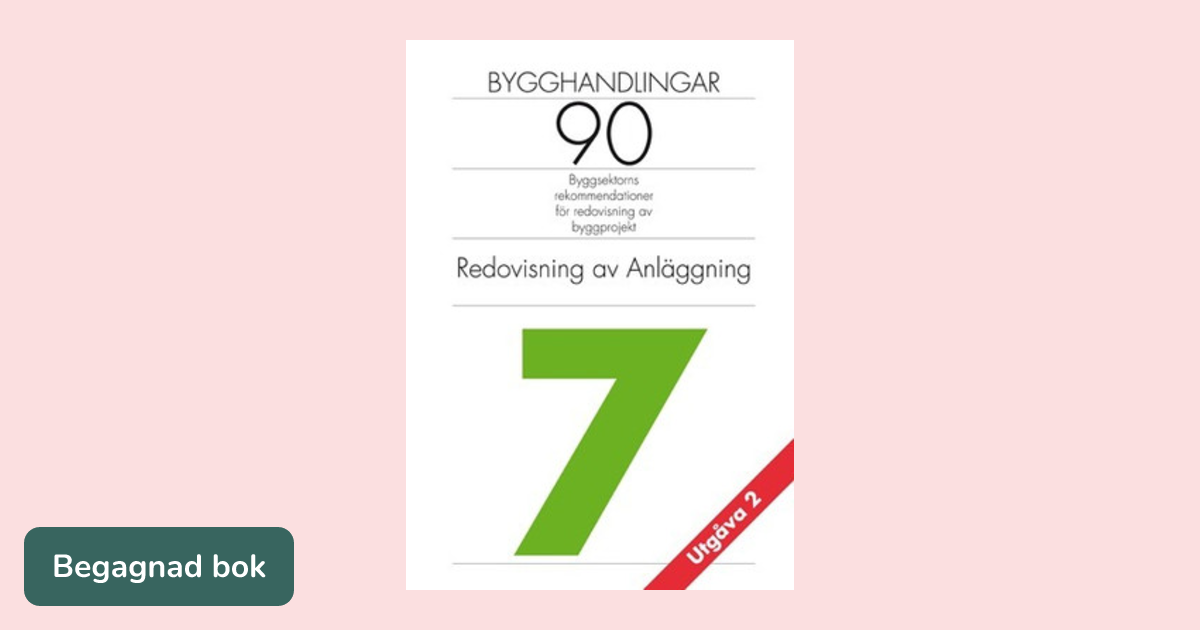 Bygghandlingar 90 : byggsektorns rekommendationer för redovisning av ...
