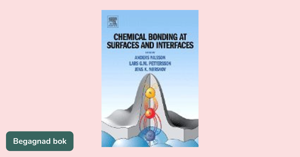 Chemical bonding at surfaces and interfaces - ISBN 9780444528377 | Studentapan