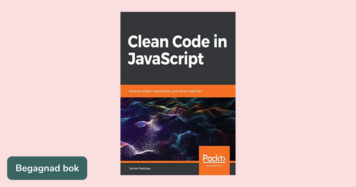 Clean Code in JavaScript - ISBN 9781789957648 | Studentapan