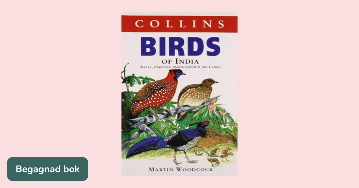 Collins Handguide to the Birds of the Indian Sub-continent: Including ...