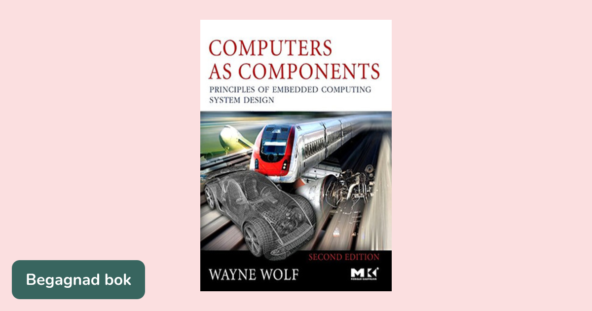 Computers as components : principles of embedded computing system design - ISBN 9780123743978 ...