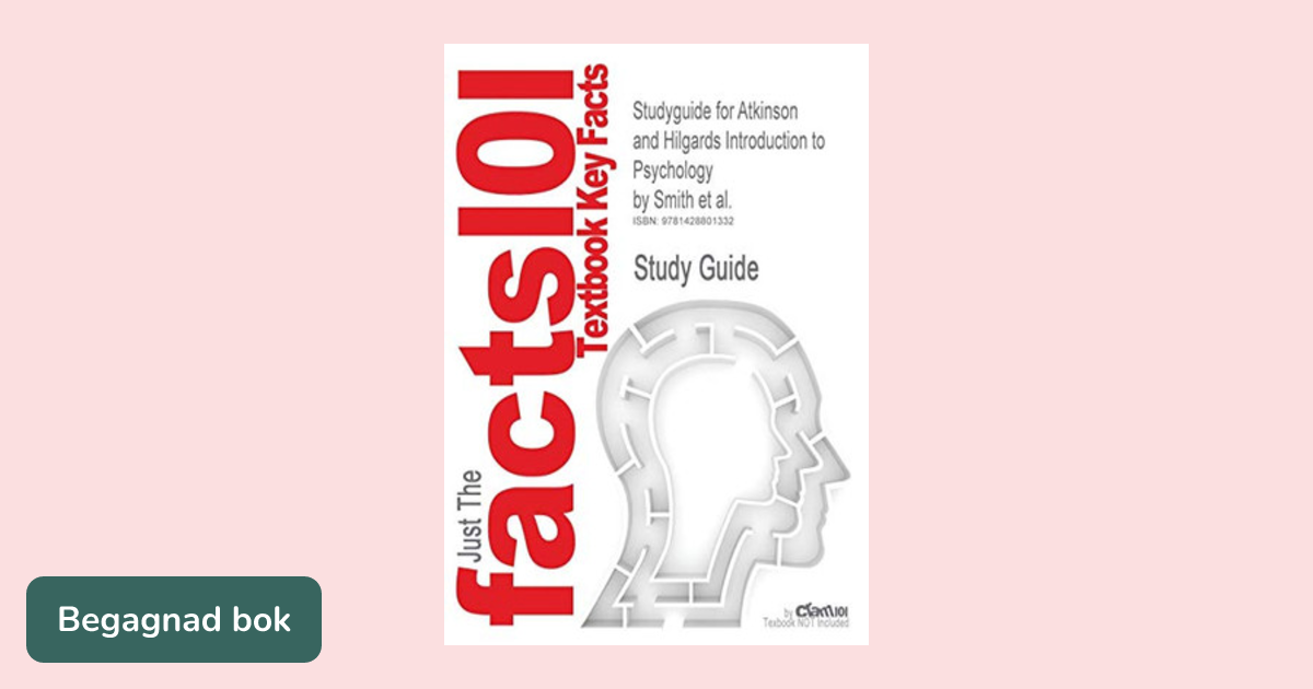 Cram 101 textbook outlines to accompany : Atkinson and Hilgards ...