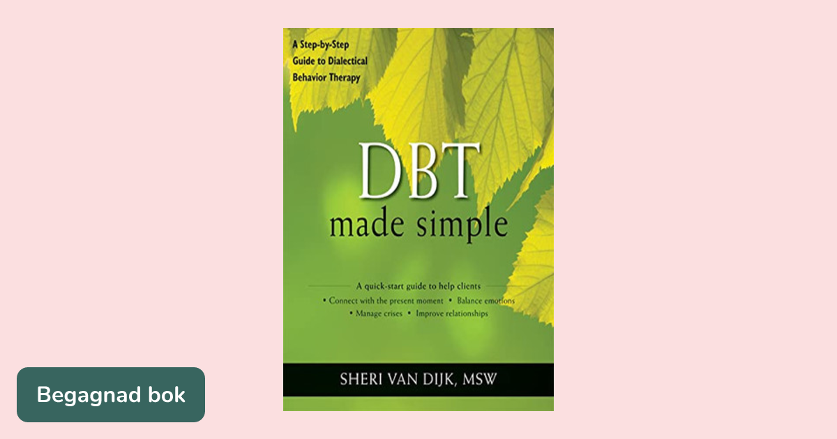 DBT made simple : a step-by-step guide to dialectical behavior therapy ...