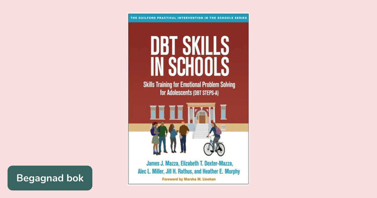 DBT skills in schools : skills training for emotional problem solving ...