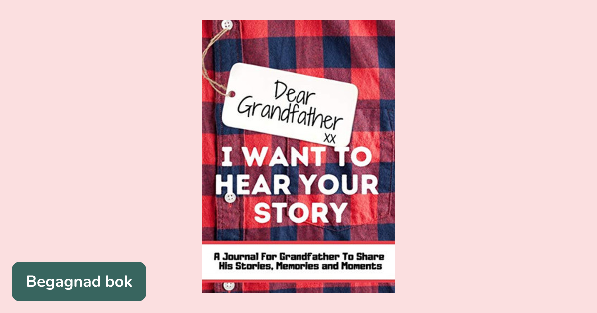 Dear Grandfather. I Want To Hear Your Story - ISBN 9781922485977 ...