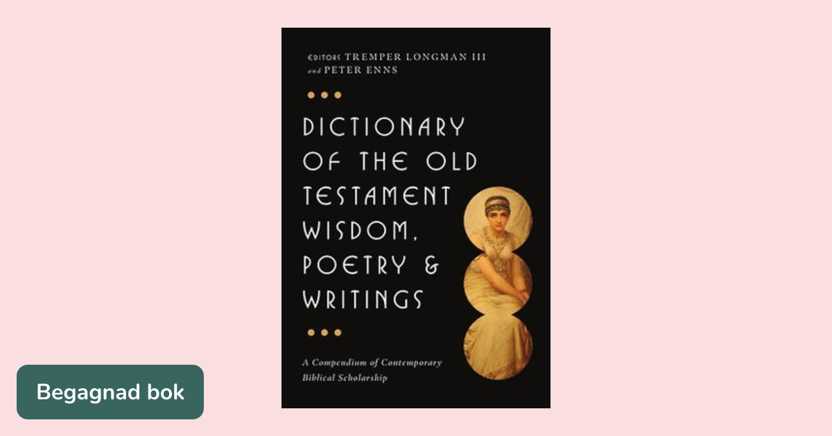 Dictionary of the Old Testament : wisdom, poetry & writings - ISBN ...