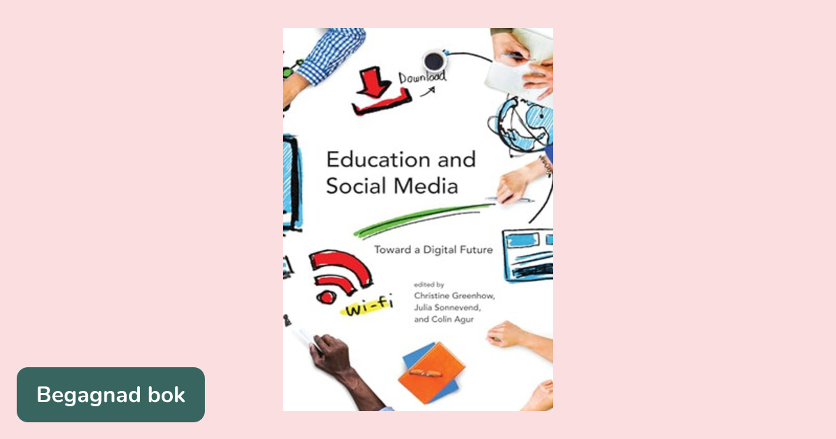 Education and social media : toward a digital future - ISBN ...
