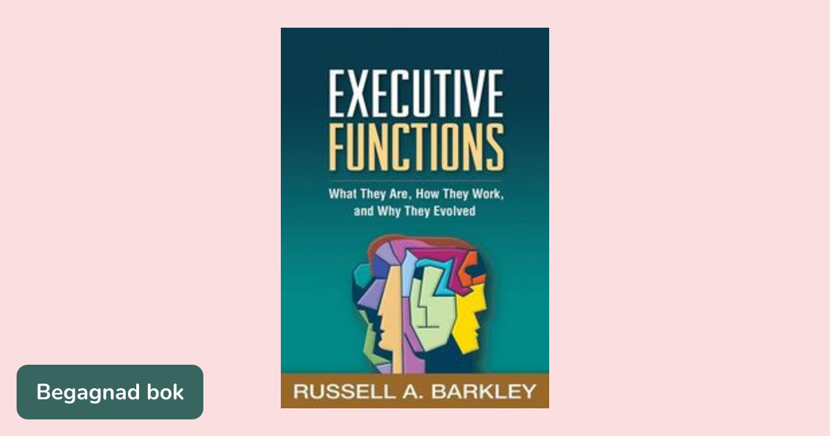 Executive functions : what they are, how they work, and why they ...