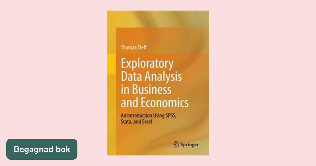 Exploratory Data Analysis in Business and Economics [Elektronisk resurs] An Introduction Using ...