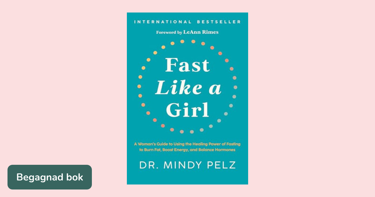 Fast like a girl : a woman's guide to using the healing power of ...