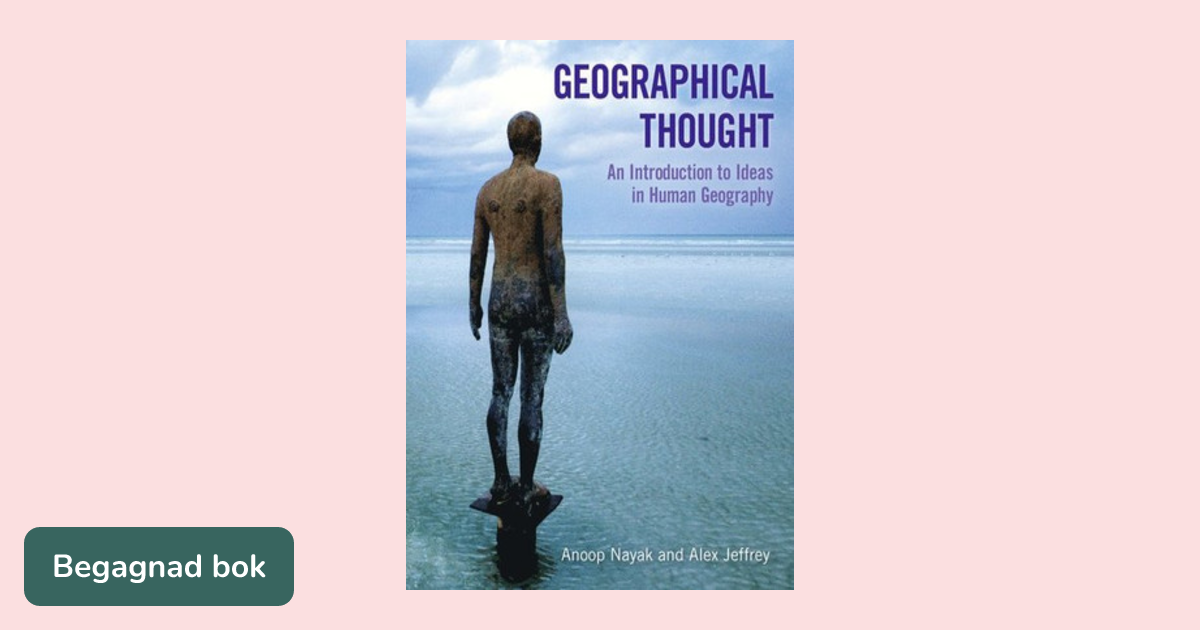 Geographical thought : an introduction to ideas in human geography ...