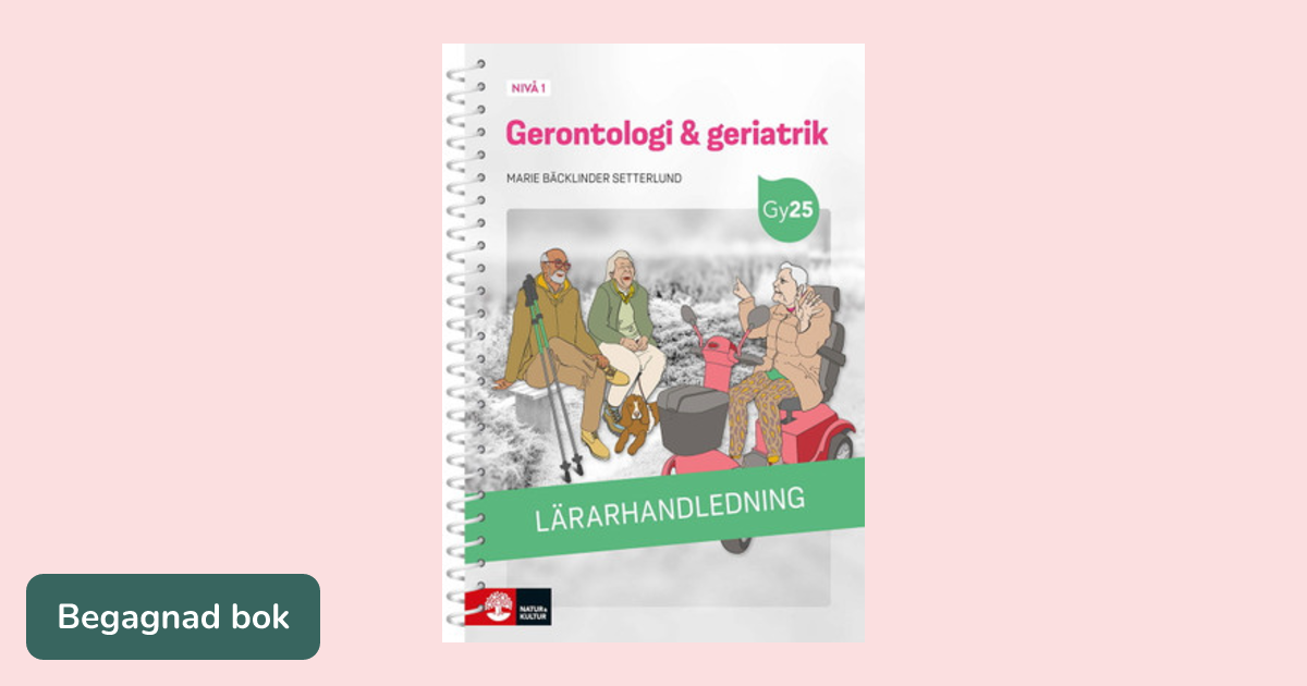 Gerontologi & geriatrik nivå 1 Lärarhandledning med Lärarwebb - ISBN ...