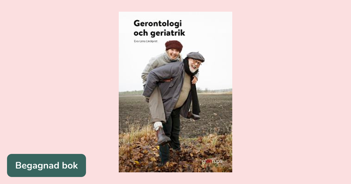 Gerontologi och geriatrik av Eva-Lena Lindquist - ISBN 9789151104454
