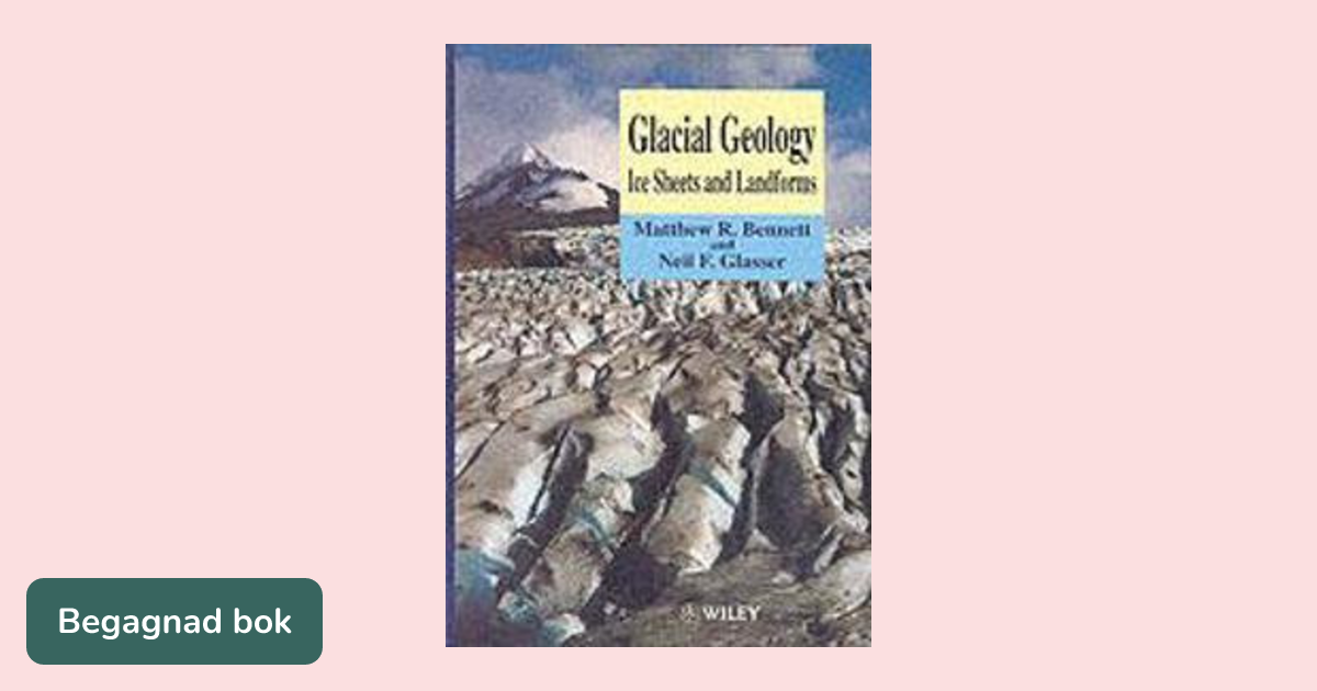 Glacial Geology: Ice Sheets and Landforms - ISBN 9780471963455 ...