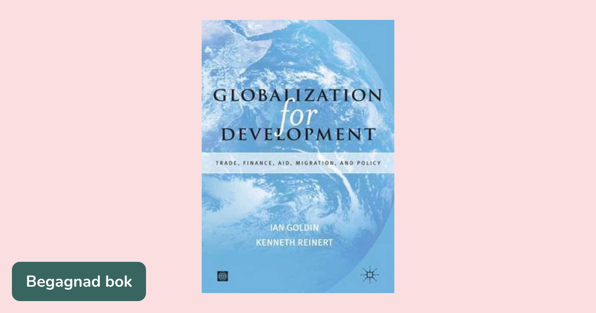 Globalization for development : trade, finance, aid, migration, and policy - ISBN 9780821362747 ...