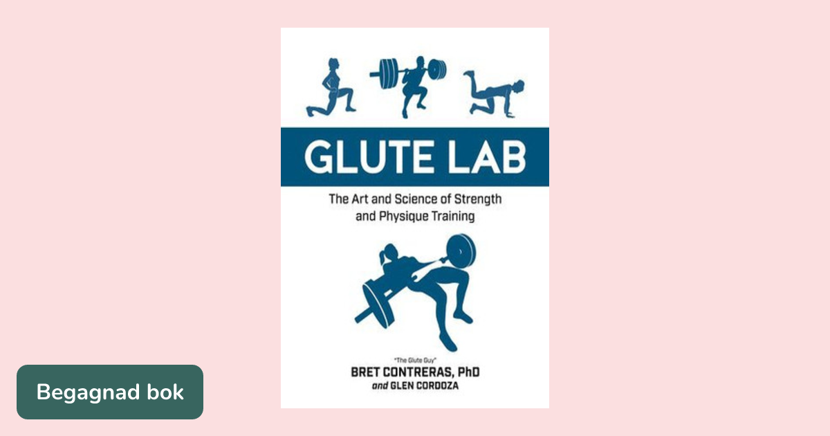 Glute Lab : the art and science of strength and physique training ...