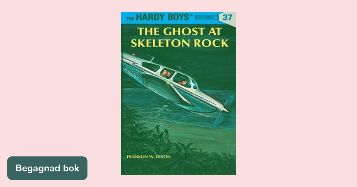 Hardy Boys 37: the Ghost at Skeleton Rock - ISBN 9780448089379 ...