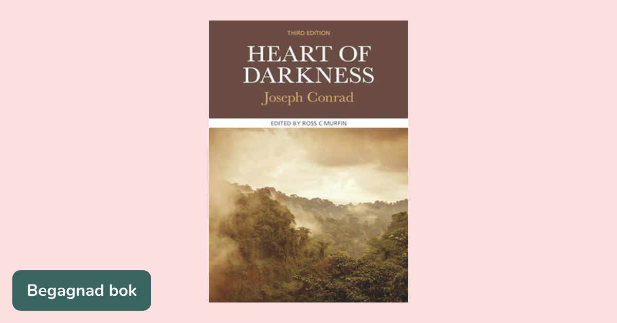 Heart of darkness : complete, authoritative text with biographical ...
