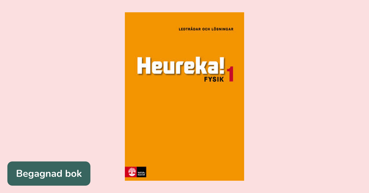 Heureka! : fysik 1 - ledtrådar och lösningar - ISBN 9789127425316 | Studentapan