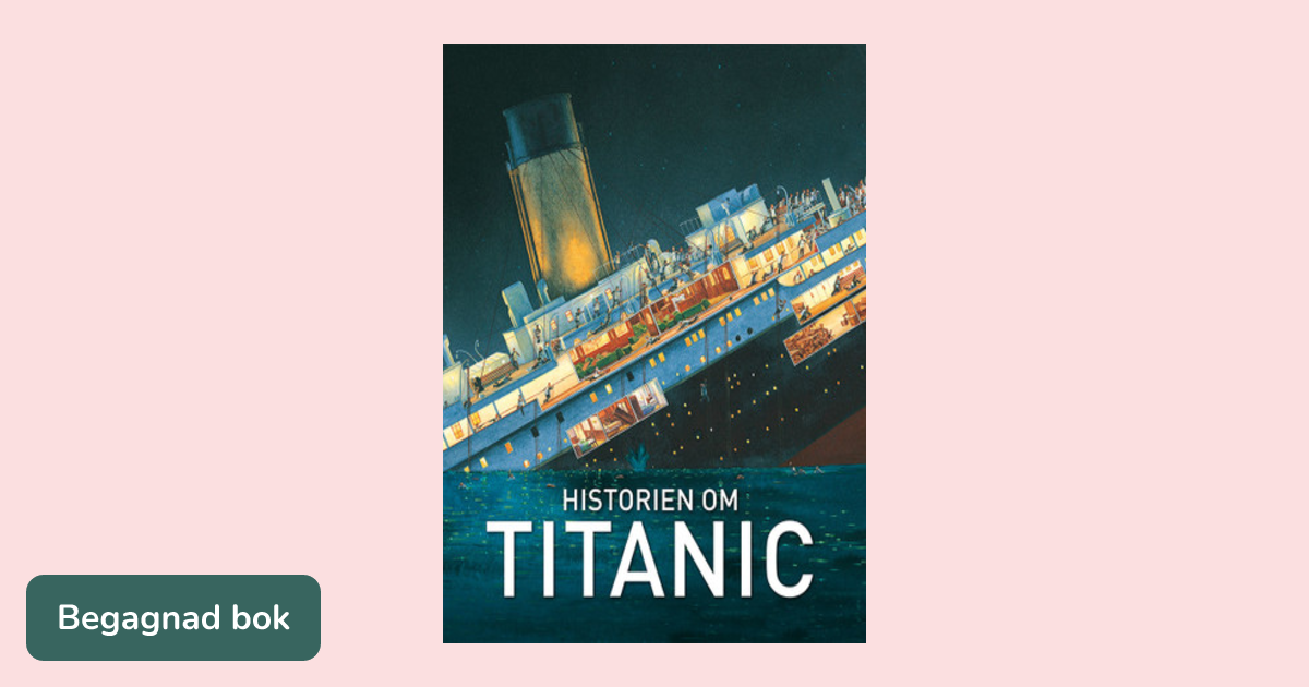 Historien om Titanic - ISBN 9789177837183 | Studentapan