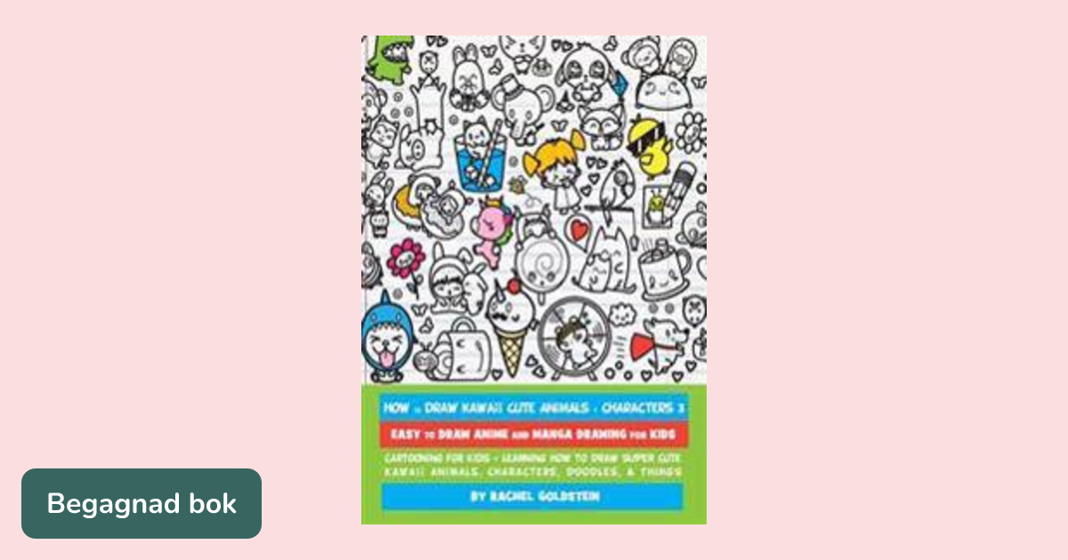 How to draw kawaii cute animals + characters : easy to draw anime and ...