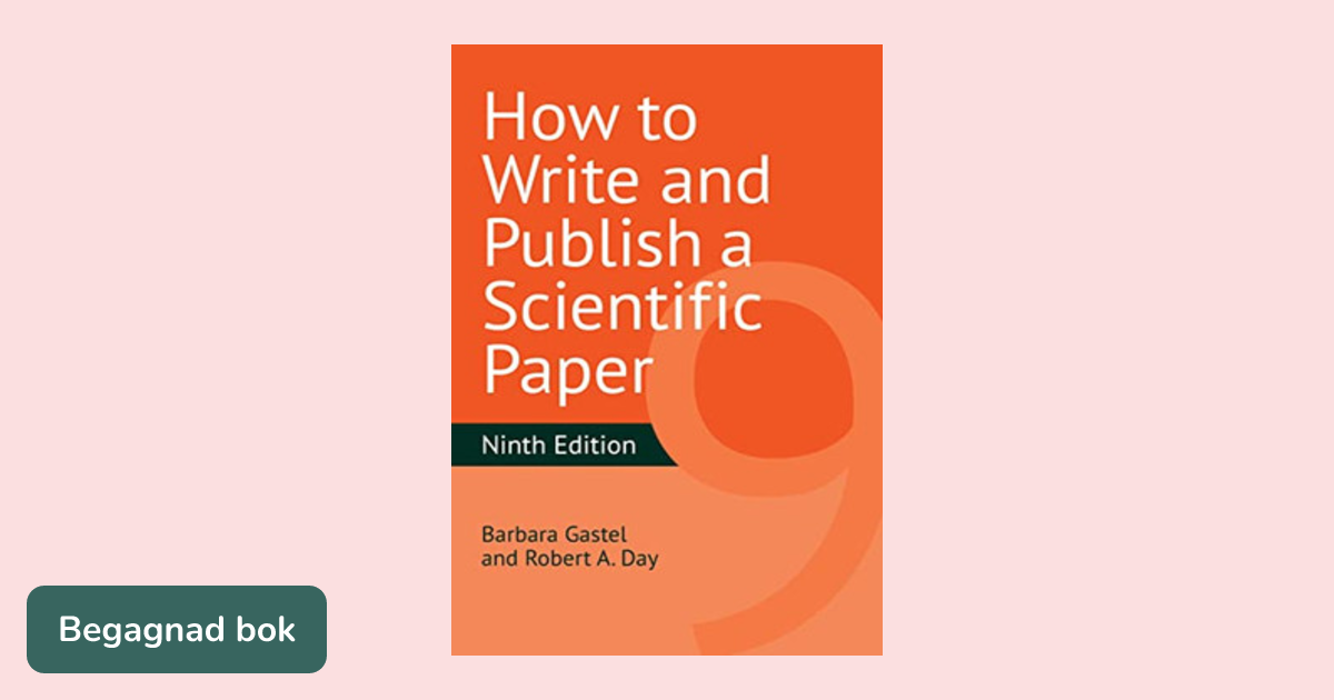 How to write and publish a scientific paper - ISBN 9781440878848 ...