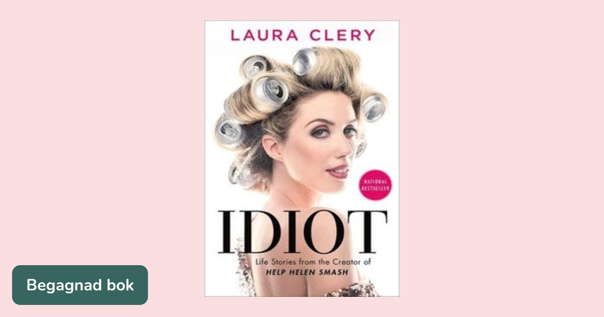 Idiot : life stories from the creator of Help Helen Smash - ISBN ...