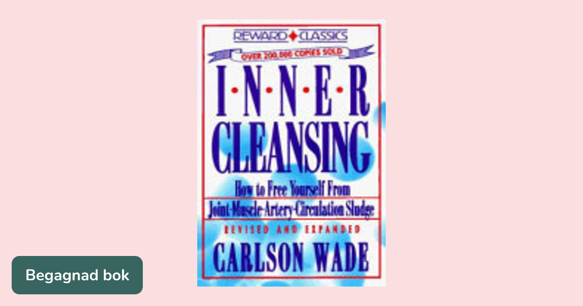 Inner Cleansing: How to Free Yourself from Joint-muscle-artery ...