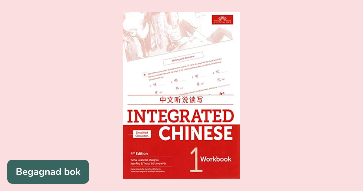 Integrated Chinese: Volume 1 Workbook (Kinesiska) - ISBN 9781622911363 ...