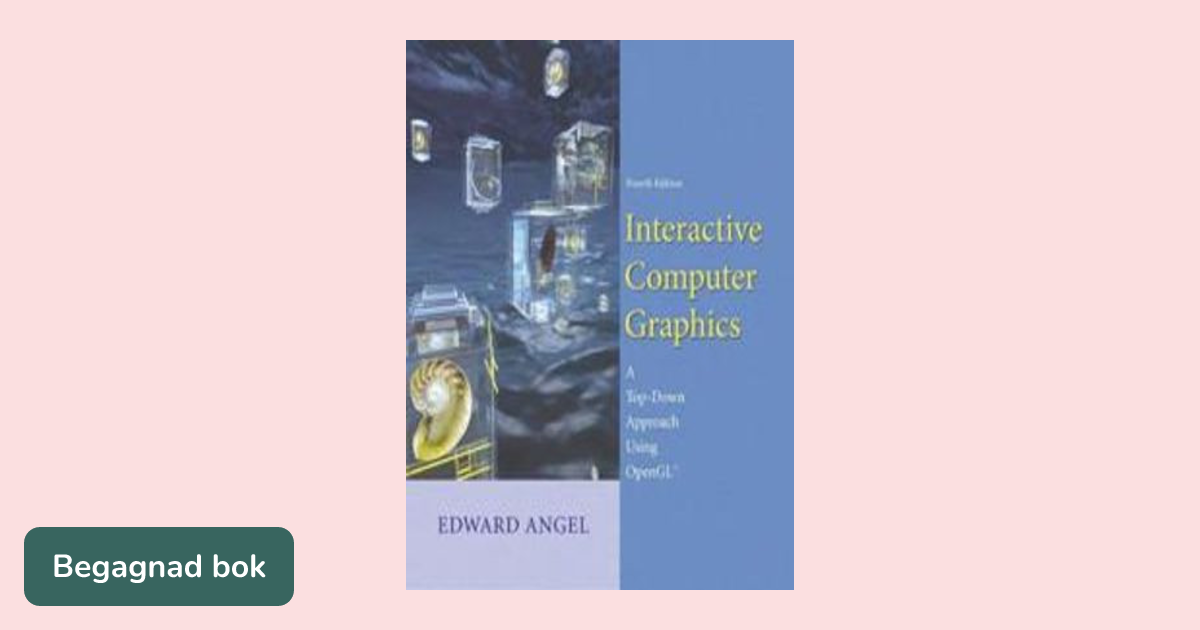 Interactive computer graphics : a top-down approach using OpenGL® / Edward Angel - ISBN ...