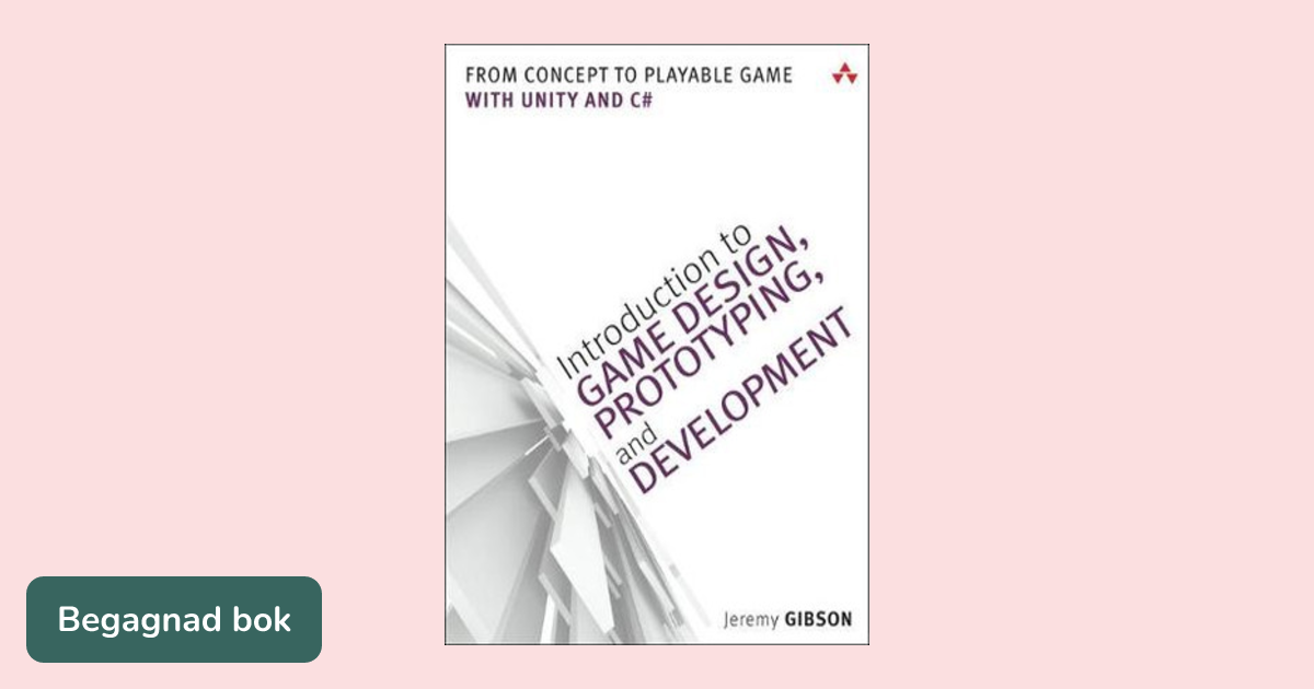 Introduction to game design, prototyping, and development : from concept to playable game - with ...