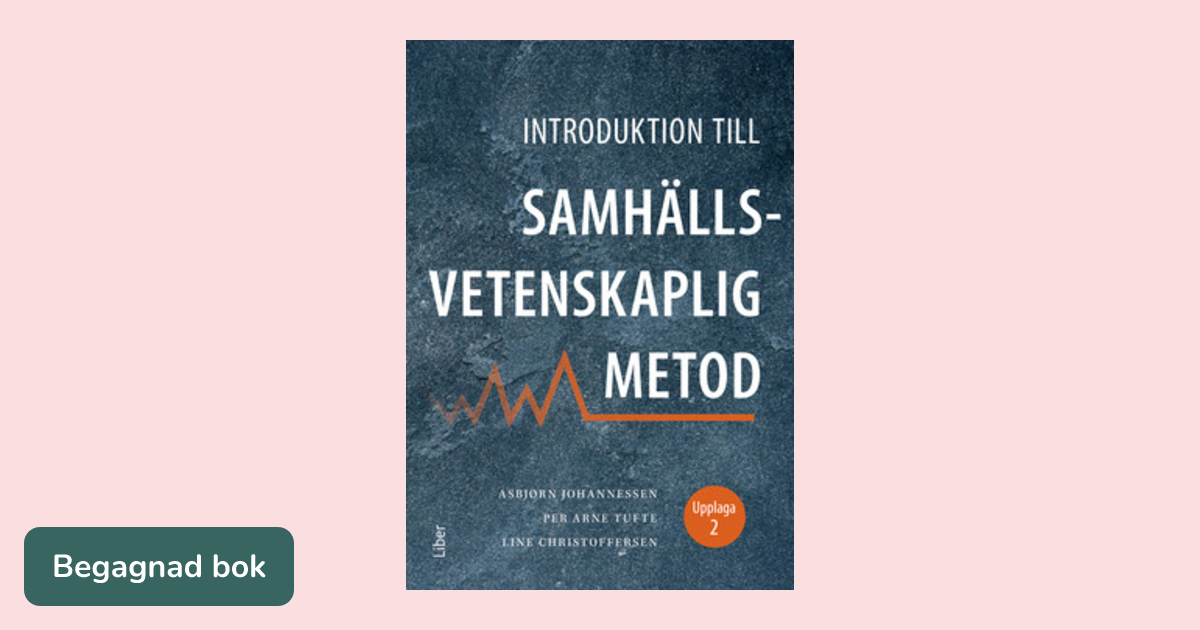 Introduktion till samhällsvetenskaplig metod - Upplaga 2 | Studentapan