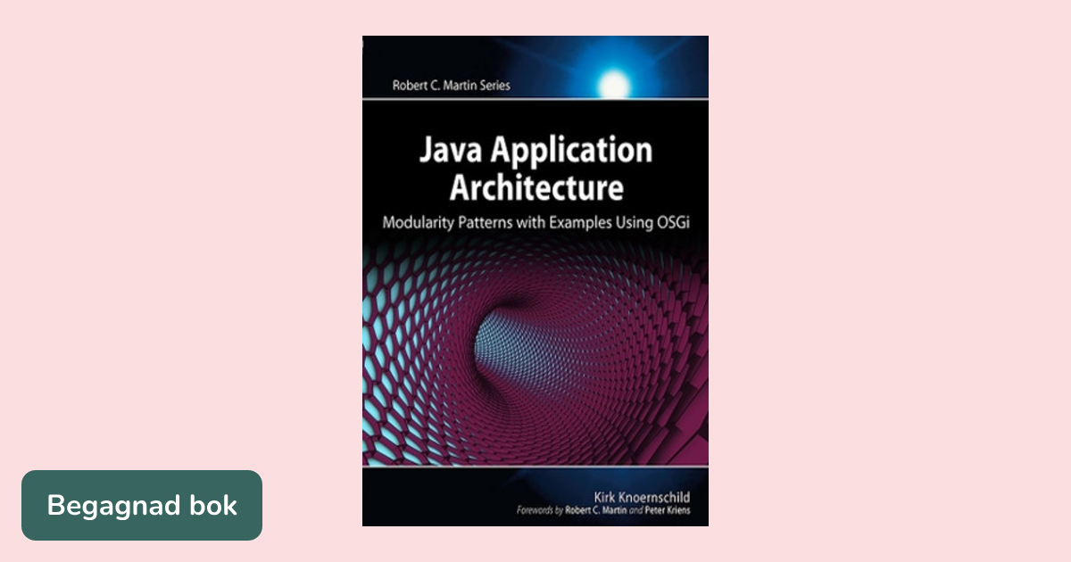 Java application architecture : modularity patterns with examples using OSGi - ISBN ...